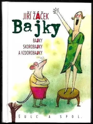 📙 Bajky - Jiří Žáček (2002, Šulc a spol)