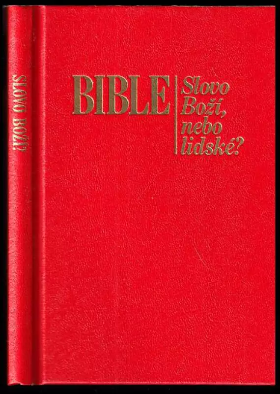 📙 Bible : slovo Boží nebo lidské? (1995, Watchtower Bible and Tract ...