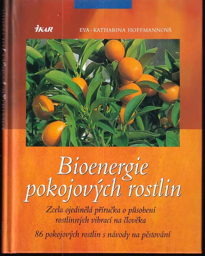 📗 Bioenergie pokojových rostlin : zcela ojedinělá příručka o působení ...