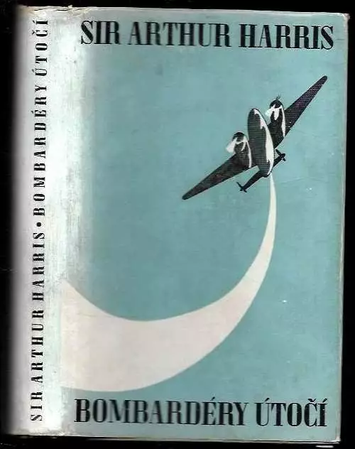 📙 Bombardéry útočí - Arthur Travers Harris (1948, Orbis)