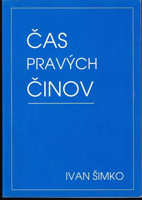 📙 Čas pravých činov - Ivan Šimko (1994, Charis)