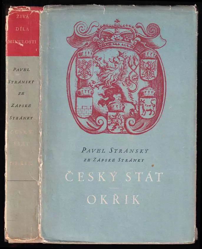 📙 Český stát ; Okřik - Pavel Stránský, Pavel Stránský ze Zapské Stránky ...