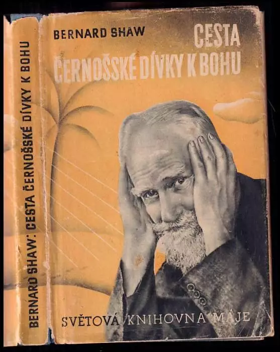 📙 Cesta černošské dívky k bohu - Bernard Shaw (1939, Nakladatelské družstvo Máje)