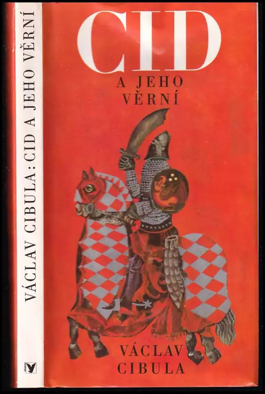 📙 Cid a jeho věrní : hrdinské zpěvy starého Španělska - Václav Cibula ...