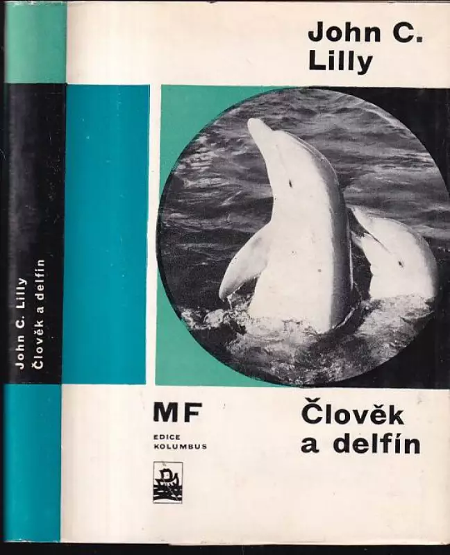 📙 Člověk a delfín - John Cunningham Lilly (1968, Mladá fronta)