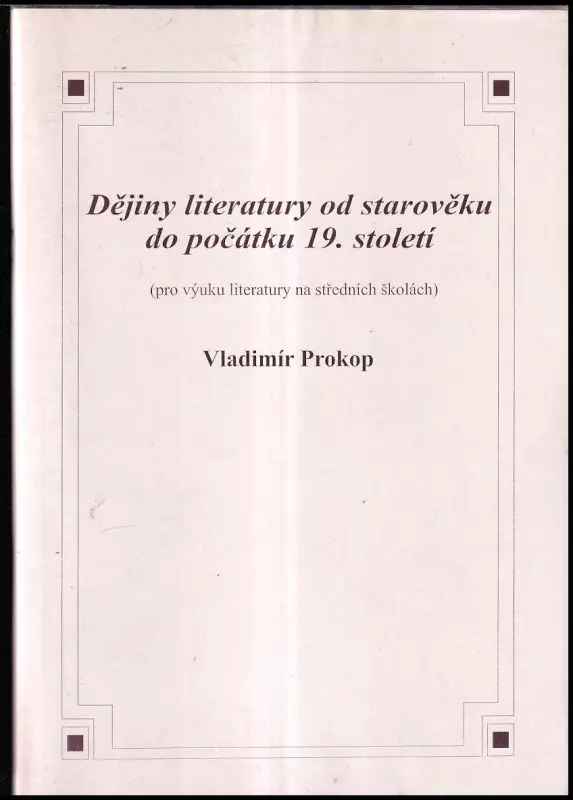 📙 Dějiny literatury od starověku do počátku 19. století, aneb, Od ...