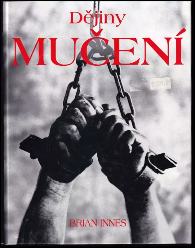 📗 Dějiny mučení - Brian Innes (1999, Svojtka & Co)