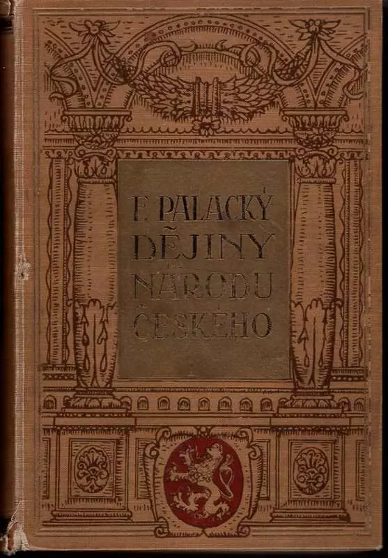 📙 Dějiny národu českého v Čechách a v Moravě : dle původních pramenu ...