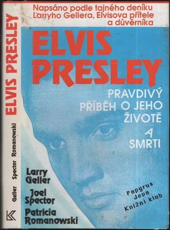 📙 Elvis Presley : pravdivý příběh o jeho životě a smrti - Larry Geller ...