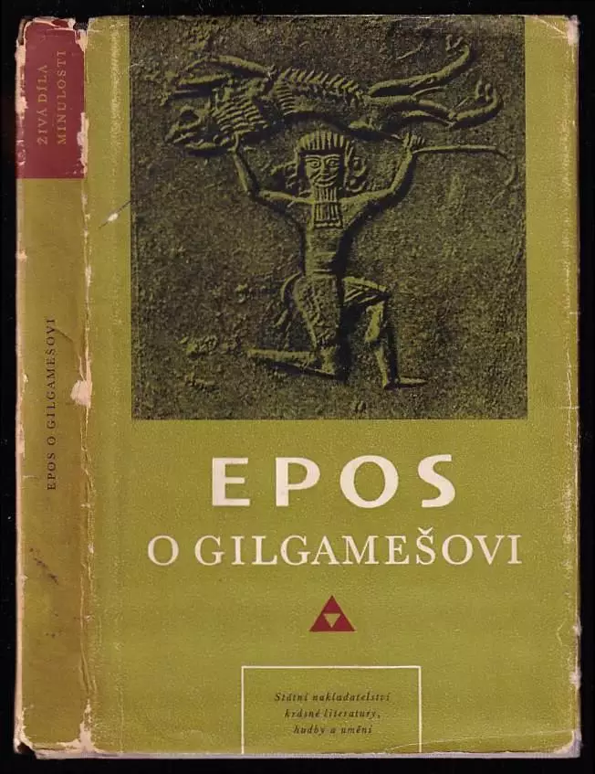 📙 Epos o Gilgamešovi (1958, Státní nakladatelství krásné literatury, hudby a umění)