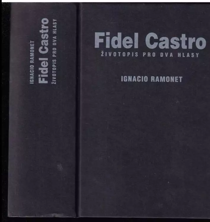 📙 Fidel Castro : životopis pro dva hlasy - Ignacio Ramonet (2009 ...