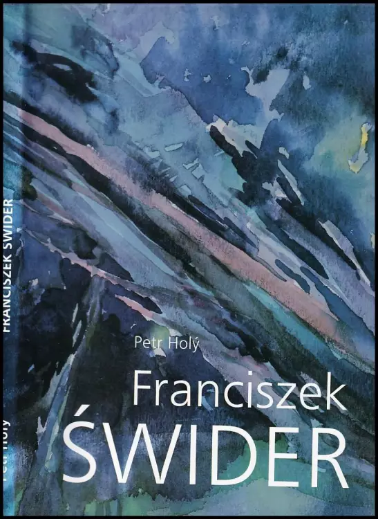 📙 Franciszek Świder - malíř Slezska - Petr Holý (1999, Nadace PRO)
