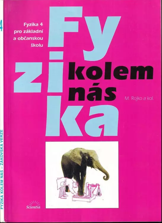 📙 Fyzika kolem nás : fyzika 4 pro základní a občanskou školu ...