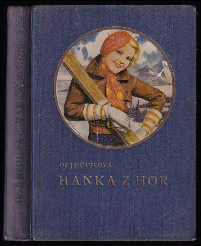 📙 Hanka z hor : dívčí román - Jaromíra Hüttlová (1933, Gustav Voleský)
