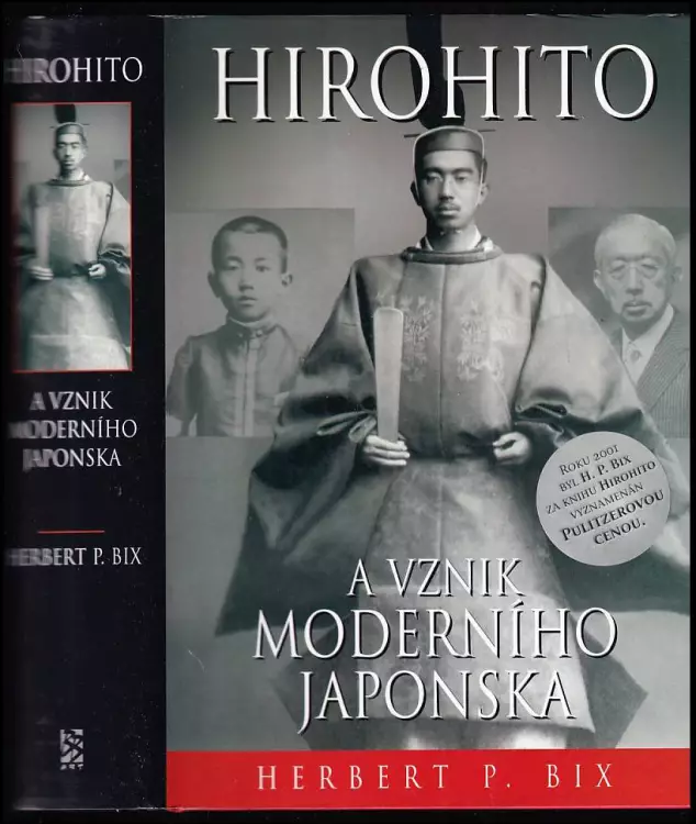 📙 Hirohito a vznik moderního Japonska - Herbert P Bix (2002, BB art)