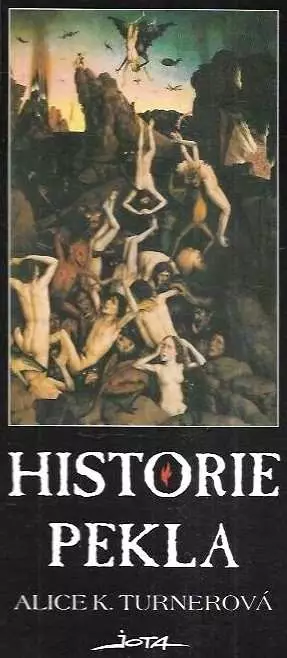 📗 Historie pekla - Alice K Turner (1995, Jota)