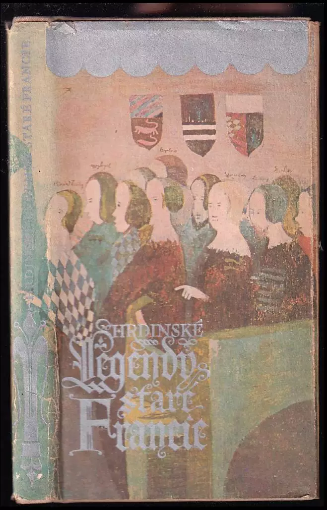 📗 Hrdinské legendy staré Francie - Václav Cibula (1981, Albatros)