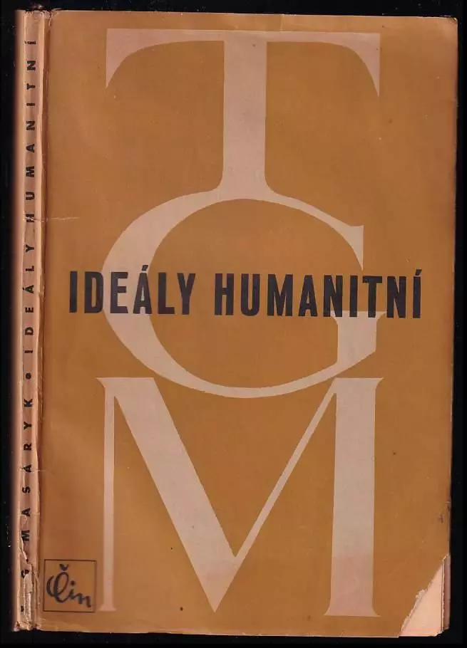 📙 Ideály humanitní : několik kapitol - Tomáš Garrigue Masaryk (1945, Čin)