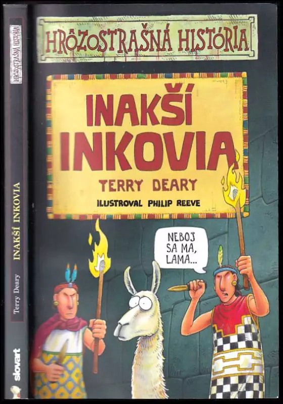 📙 Inakší Inkovia - Terry Deary (2010, Slovart)