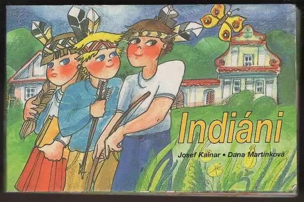 📙 Indiáni - Josef Kainar, Dana Martínková (1993, Sid & Nero)