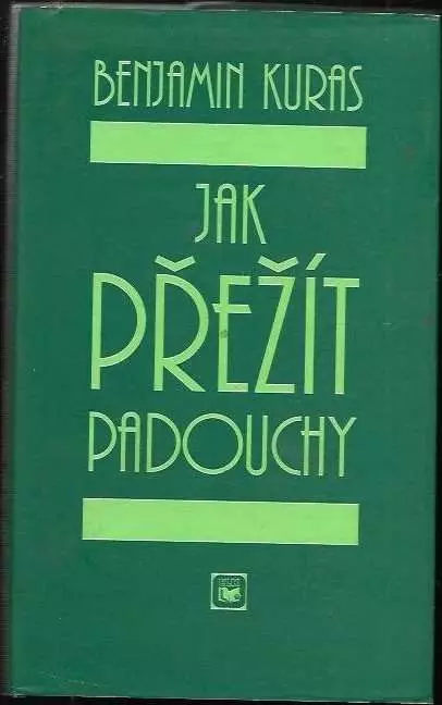 📙 Jak přežít padouchy - Benjamin Kuras (2003, Evropský literární klub)