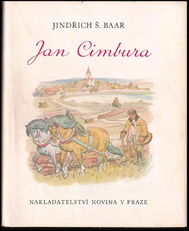 📙 Jan Cimbura : jihočeská idyla - Jindřich Šimon Baar (1940, Novina)