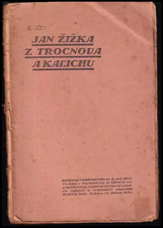 📙 Jan Žižka z Trocnova a Kalichu : obraz národního hrdiny a jeho doby - Josef S Touc, A Jíl ...