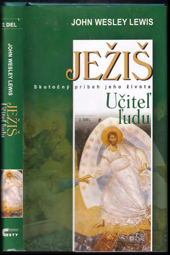 📙 Ježíš : skutečný příběh jeho života - [1. díl] - John Wesley Lewis ...