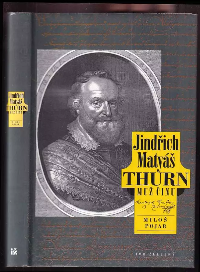 📙 Jindřich Matyáš Thurn : muž činu - Miloš Pojar (1998, Ivo Železný)