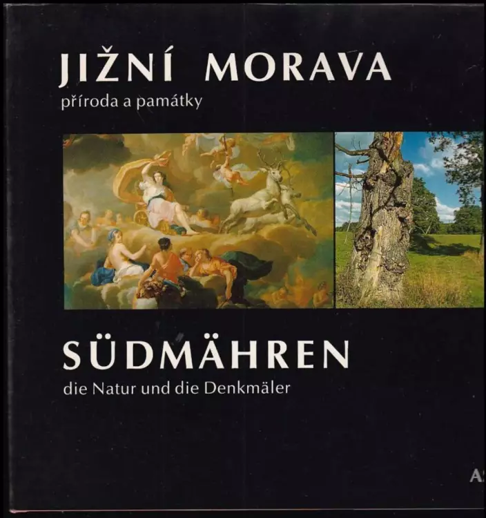 📙 Jižní Morava : příroda a památky = Südmähren : die Natur und die ...