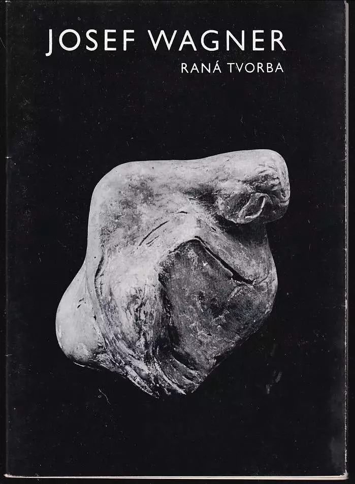 📗 Josef Wagner : raná tvorba : Krajská galerie Hradec Králové, květen ...