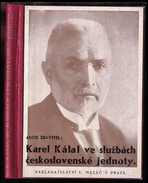 📙 Karel Kálal ve službách československé jednoty - Alois Zbavitel (1929 ...