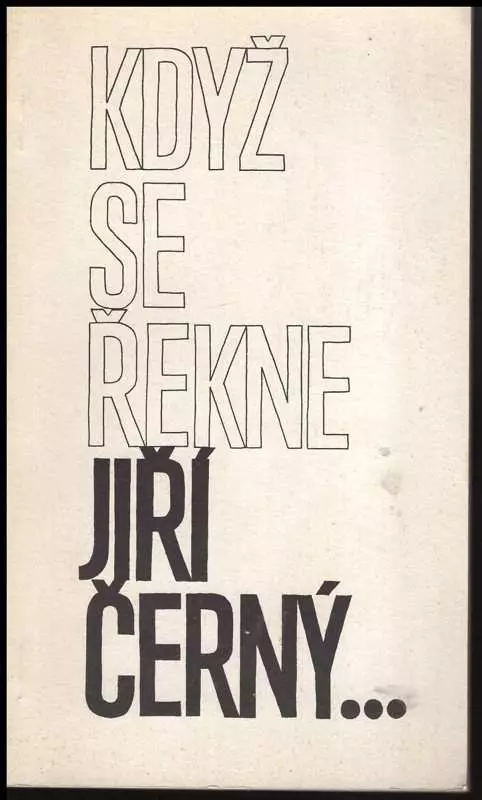 📙 Když se řekne Jiří Černý-- - Jiří Černý (1986, Český fonoklub - Jonáš)