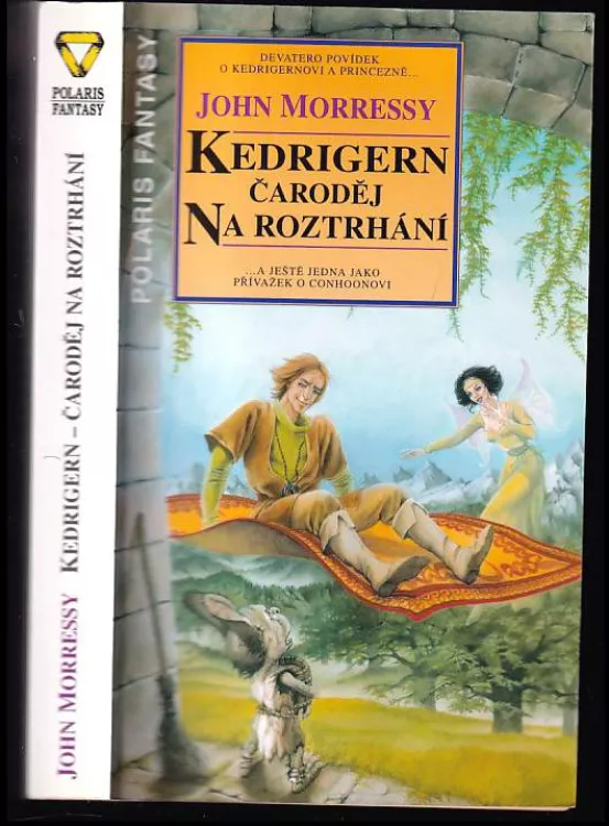 📙 Kedrigern, čaroděj na roztrhání - John Morressy (2003, Polaris)