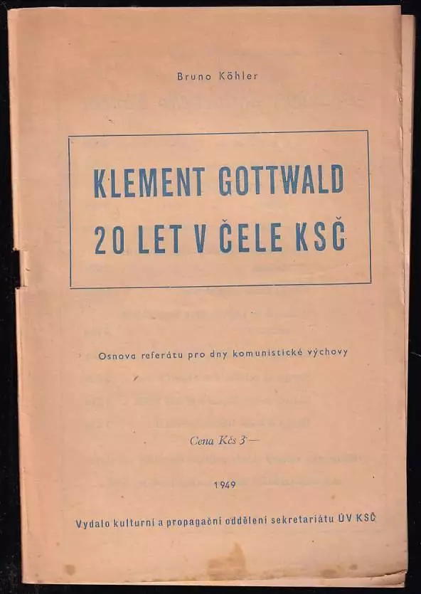 📙 Klement Gottwald : 20 let v čele KSČ : Osnova referátu pro dny ...
