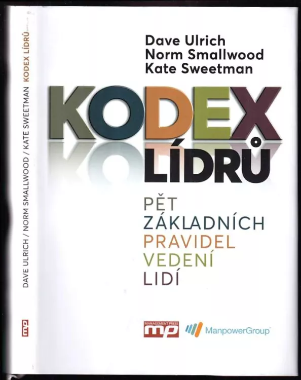 📙 Kodex lídrů : pět základních pravidel vedení lidí - David Ulrich, W ...