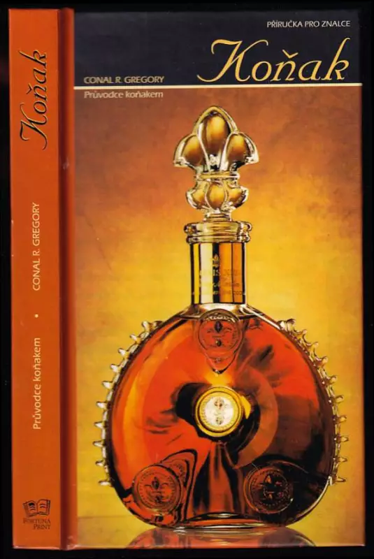 📙 Koňak : průvodce koňakem - Conal R Gregory (2000, Fortuna Print)