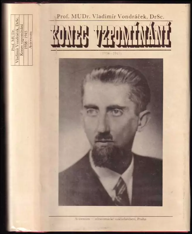 📗 Konec vzpomínání : (1938 - 1945) - Vladimír Vondráček, Jiří Šalamoun (1988, Avicenum)