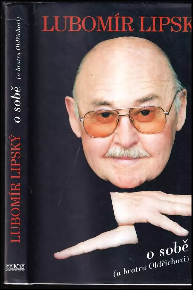 📗 Lubomír Lipský o sobě (a bratru Oldřichovi) : hra vzpomínek - Lubomír ...