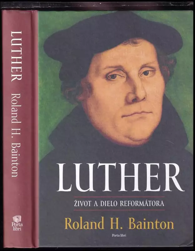 📙 Luther : život a dielo reformátora - Roland Herbert Bainton (2017 ...