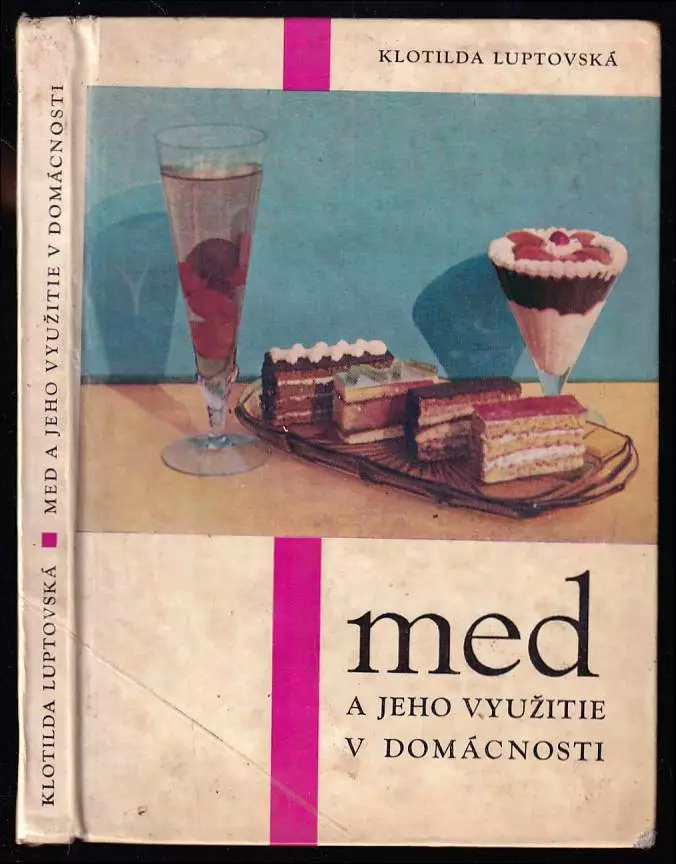 📙 Med a jeho využitie v domácnosti - Klotilda Luptovská (1968 ... 📙 Med a jeho využitie v domácnosti - Klotilda Luptovská (1968 ...