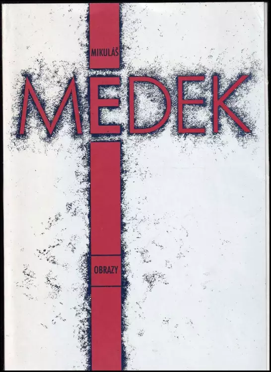 📙 Mikuláš Medek : obrazy : výběr z tvorby : [Alšova jihočeská galerie v ...