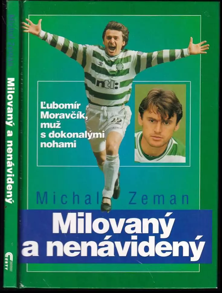 📙 Milovaný a nenávidený : Ľubomír Moravčík, muž s dokonalými nohami ... 📙 Milovaný a nenávidený : Ľubomír Moravčík, muž s dokonalými nohami ...