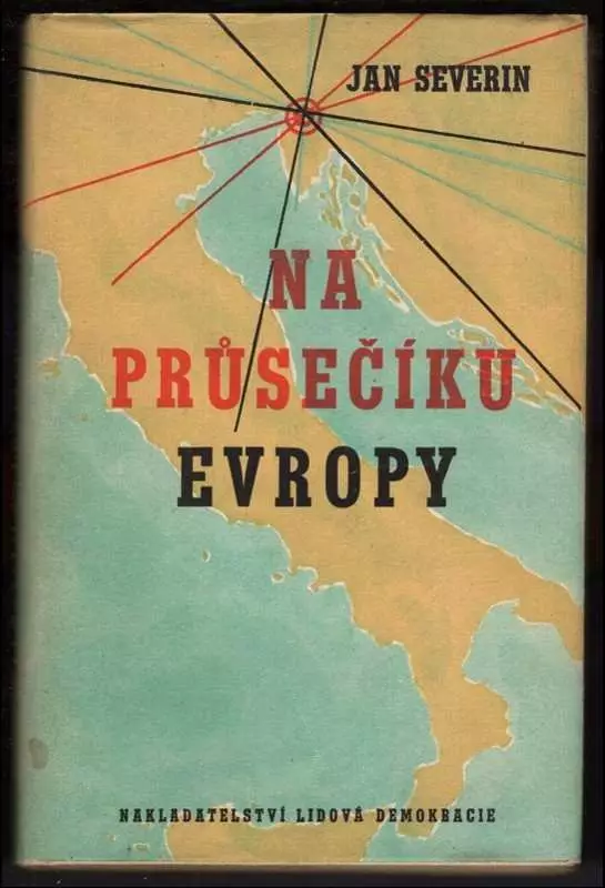 📙 Na průsečíku Evropy - Jan Severin (1956, Lidová demokracie)