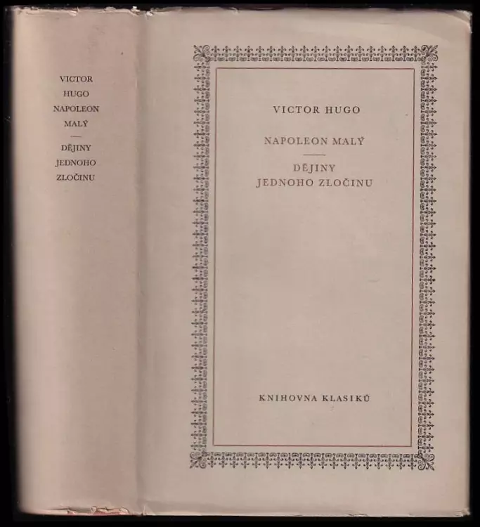 📗 Napoleon malý ; Dějiny jednoho zločinu : 1. díl - Victor Hugo (1958 ...