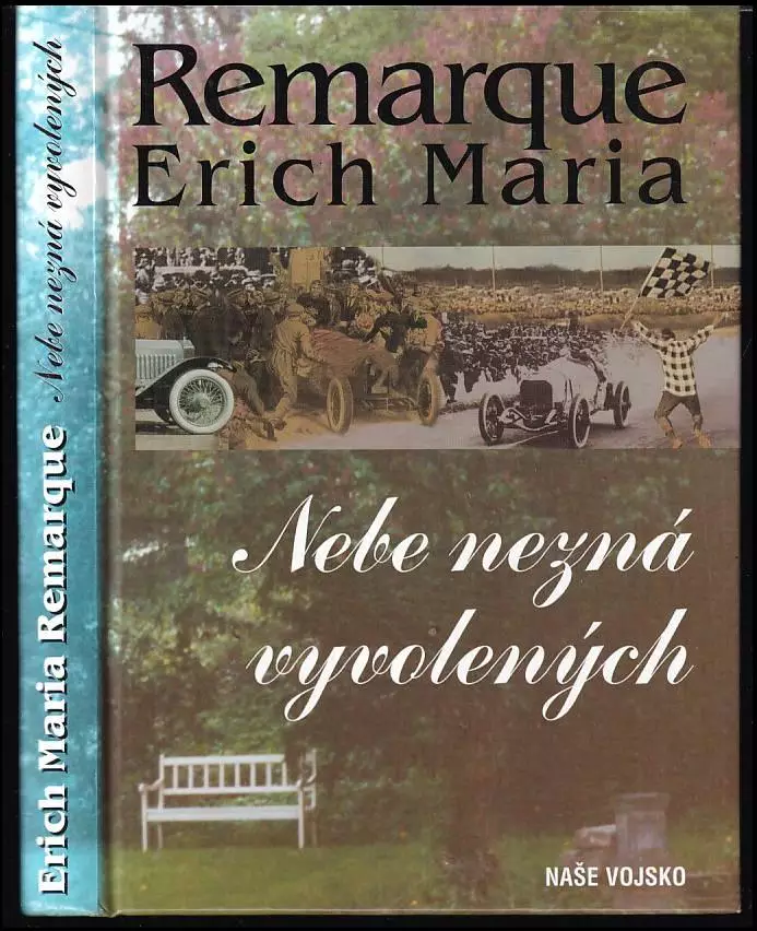 📗 Nebe nezná vyvolených - Erich Maria Remarque (2001, Naše vojsko)