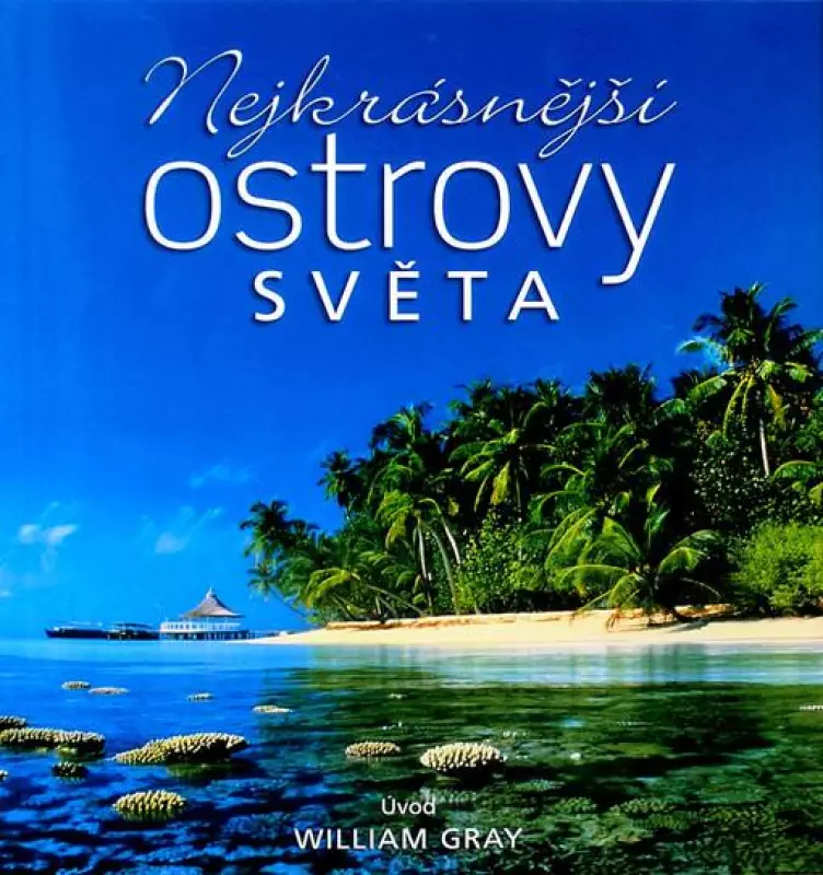 📗 Nejkrásnější ostrovy světa (2008, Slovart)