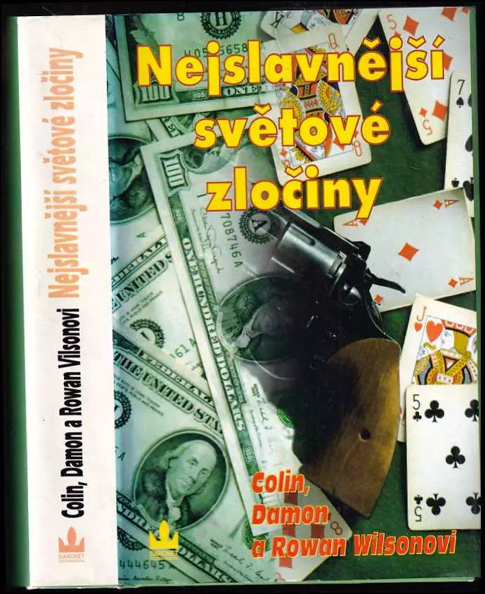 📙 Nejslavnější světové zločiny - Colin Wilson, Rowan Wilson, Damon ...