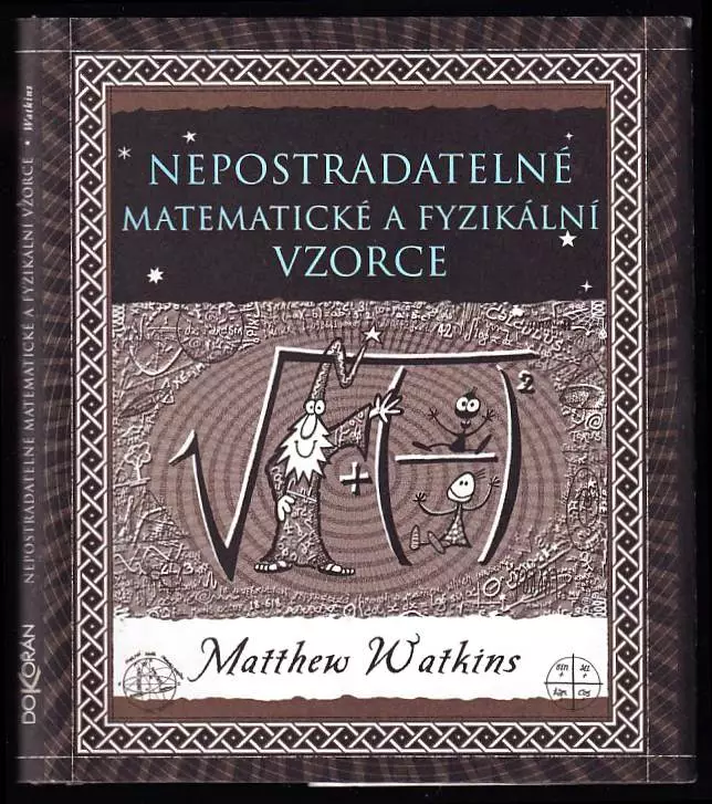 📙 Nepostradatelné matematické a fyzikální vzorce - Matt Tweed (2016 ...