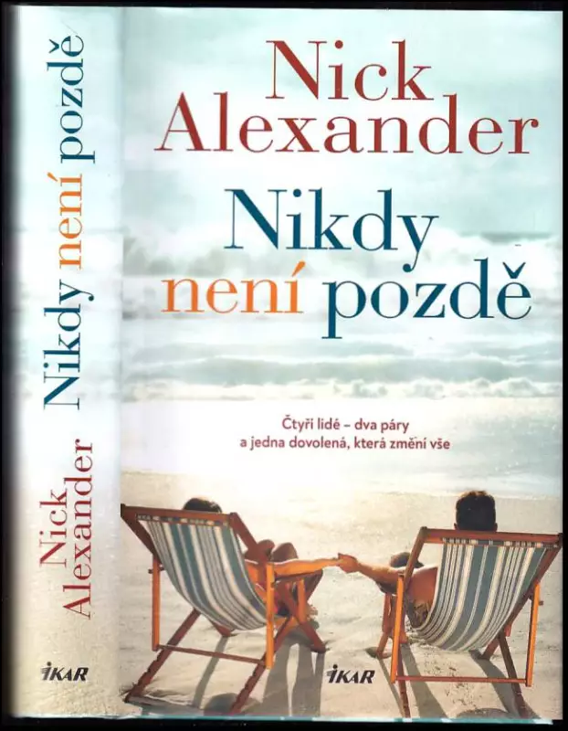 📙 Nikdy není pozdě - Nick Alexander (2022, Ikar)